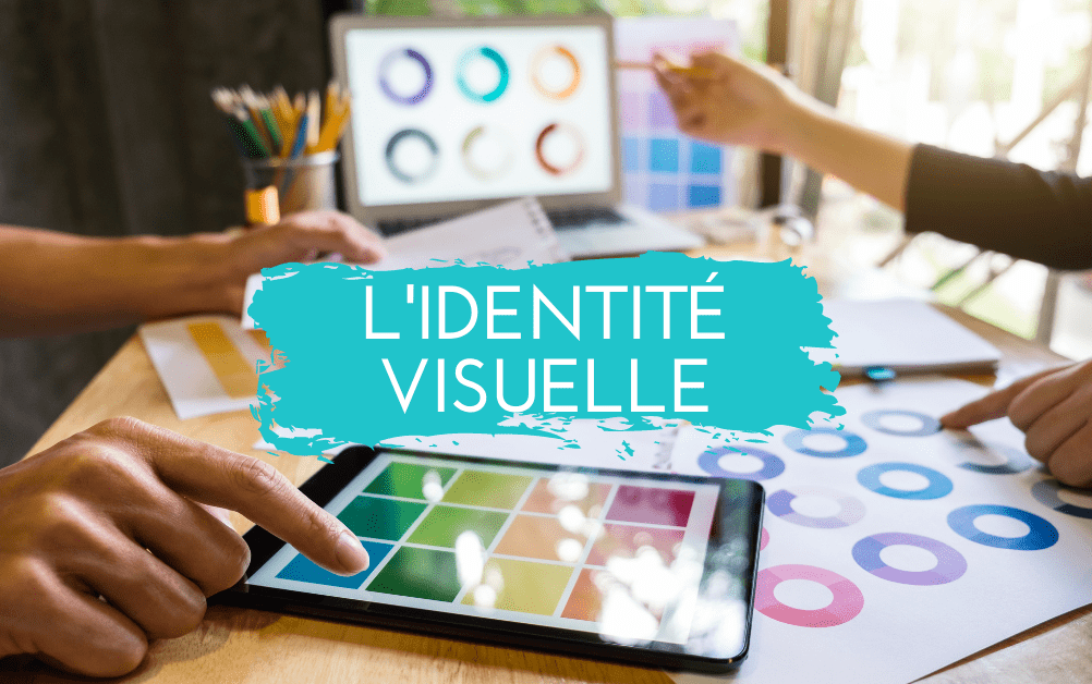 Tout savoir sur l'identité visuelle : définition et conseils
